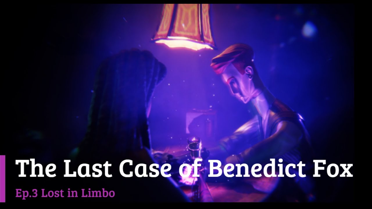 The Last Case of Benedict Fox - 3. Lost in Limbo - YouTube