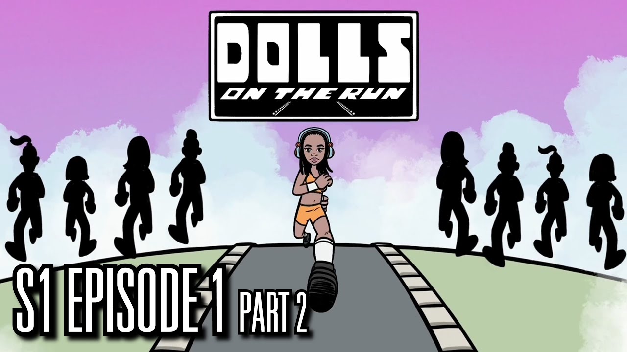 DOLLS ON THE RUN - S1 E2 | 50 Shades of Shady Pt.2 | DOTR - YouTube