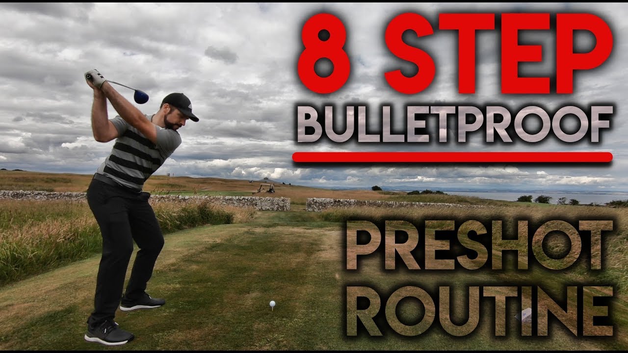 8 Step Bulletproof Pre Shot Routine - YouTube