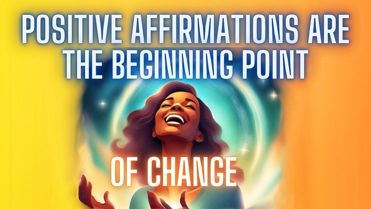 Positive Affirmations are the Beginning Point on the Path to Change ...