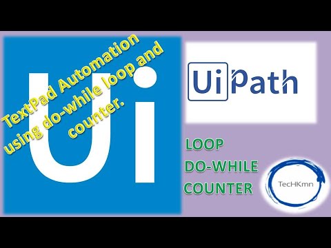 TechKmn | UIPATH Tutorial | Do-While | Loop | Counter | Learn RPA | Automation | - YouTube