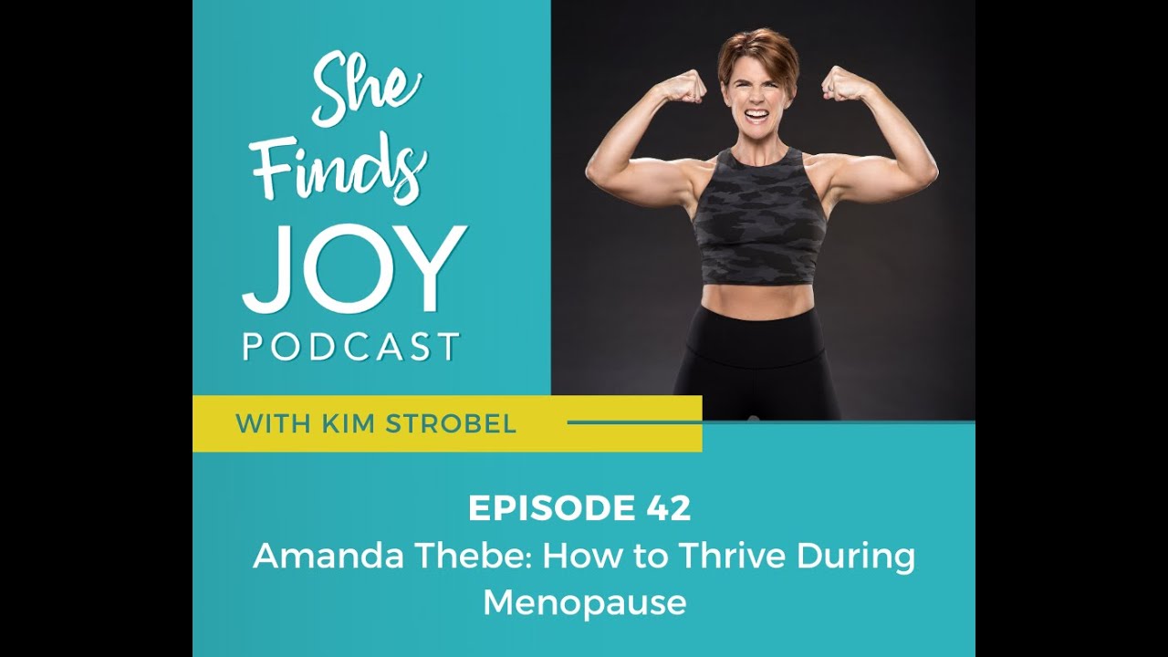 Ep 42 | Amanda Thebe: How to Thrive During Menopause - YouTube