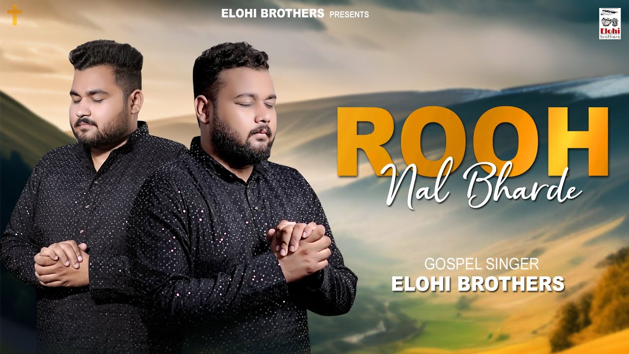 ROOH NAL BHARDE | ELOHI BROTHERS | SHALOM JACOB | ASHISH TALIB | NEW ...