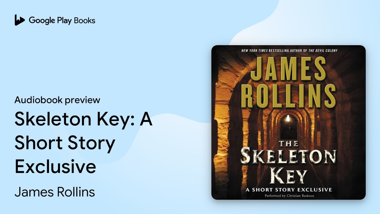 Skeleton Key: A Short Story Exclusive by James Rollins · Audiobook ...