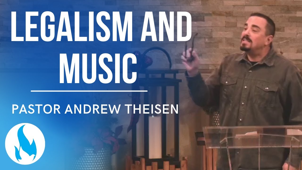 Legalism & Worship - Pastor Andrew Theisen - YouTube
