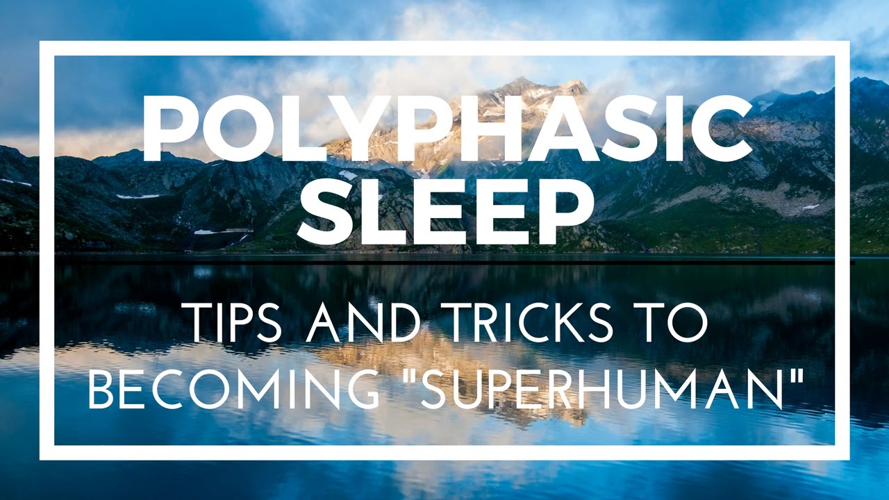 Polyphasic Sleep -Tips & Tricks To Becoming "Superhuman" - Uberman ...