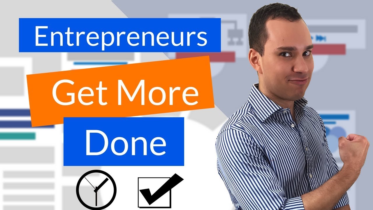 Get More Done In Less Time // Entrepreneurs Guide To Time Management ...