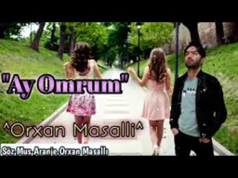 Orxan masali Ay Omrum