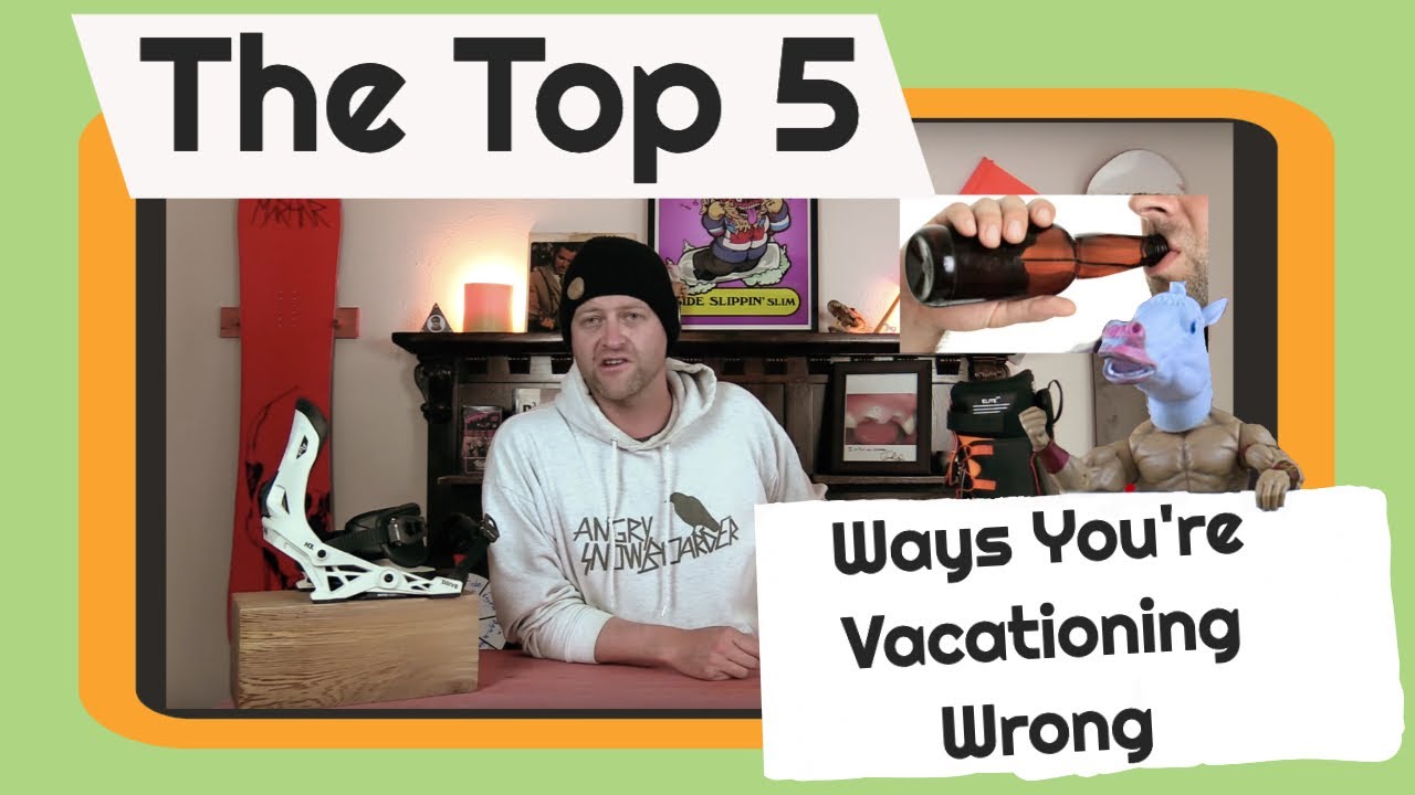 The Top 5 Ways You're Vacationing Wrong - YouTube