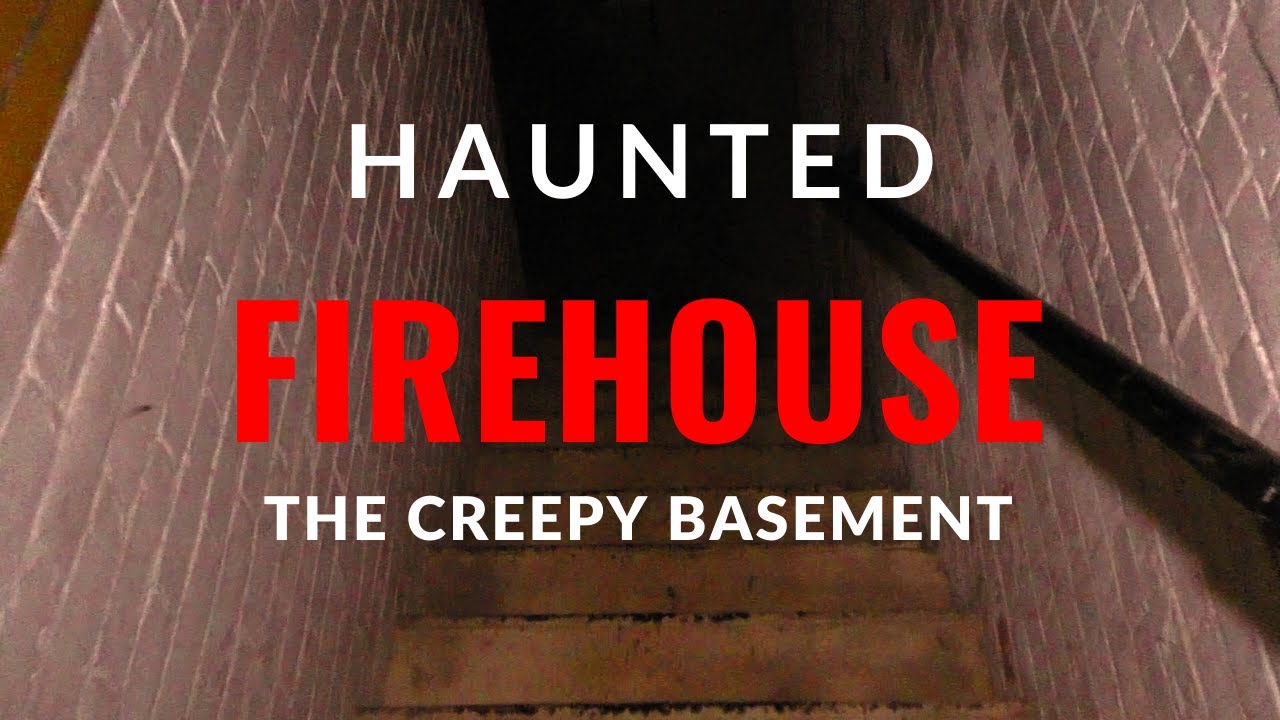 HAUNTED FIREHOUSE | THE CREEPY BASEMENT | Lakeshore Paranormal - YouTube