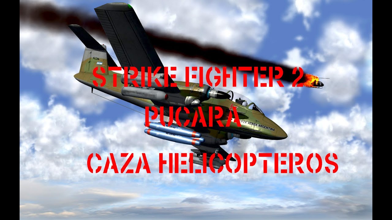 IA 58 Pucara Strike Fighters 2 caza helicópteros - YouTube