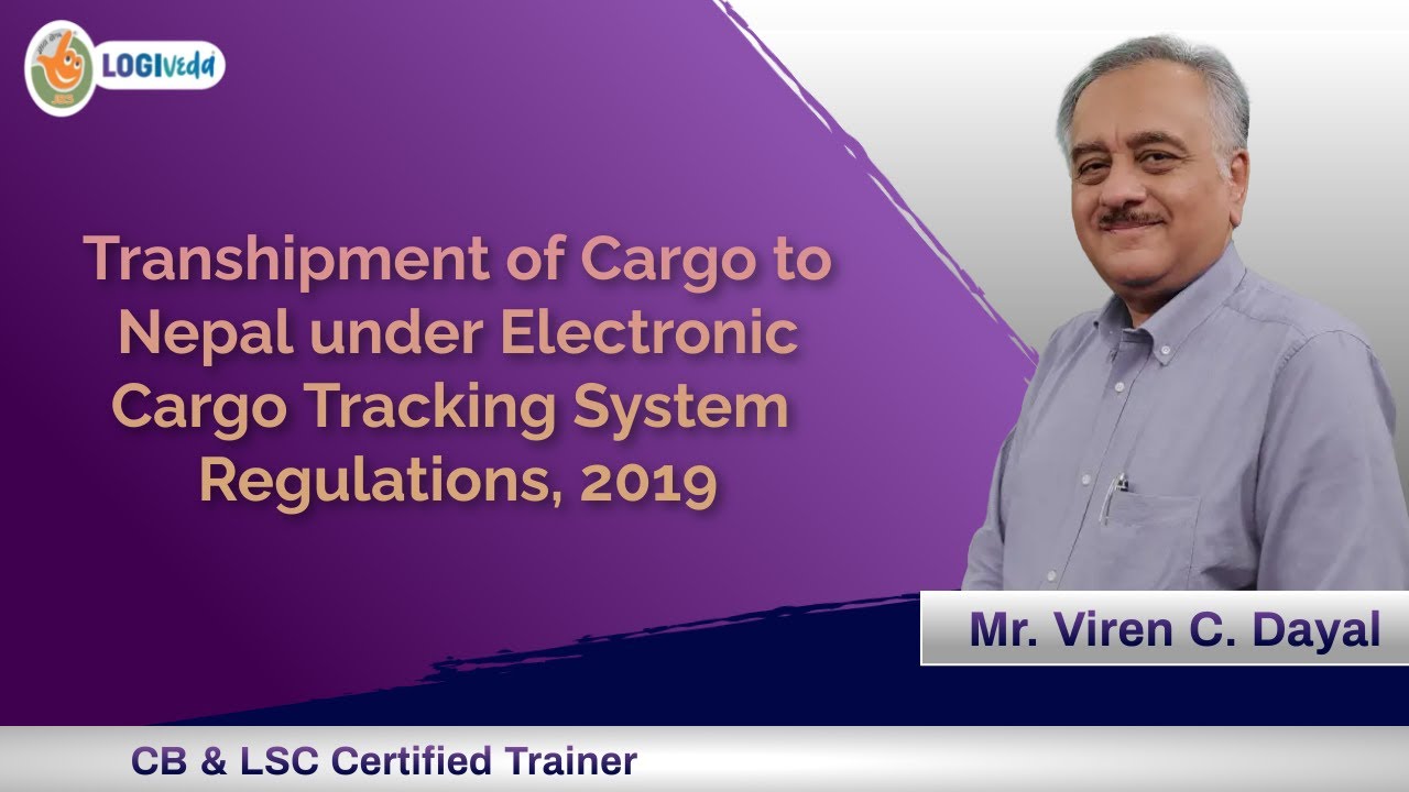Transhipment of Cargo to Nepal under Electronic Cargo Tracking System ...