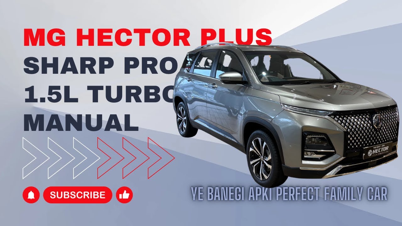 MG Hector Plus SHARP PRO 6 STR 2025: is this car for you? - YouTube