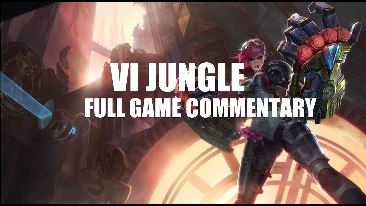 league of legends-Vi jungle-full game commentary - YouTube