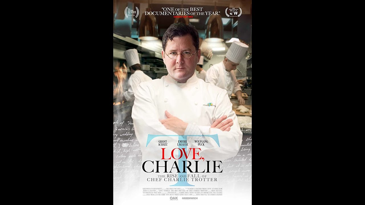 Love, Charlie: The Rise and Fall of Chef Charlie Trotter Trailer - YouTube
