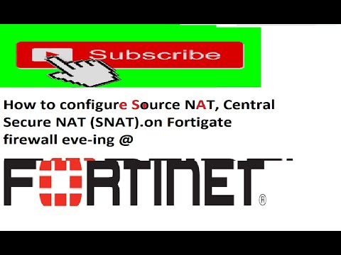 How to configure Source NAT, Central Secure NAT SNAT on Fortigate ...