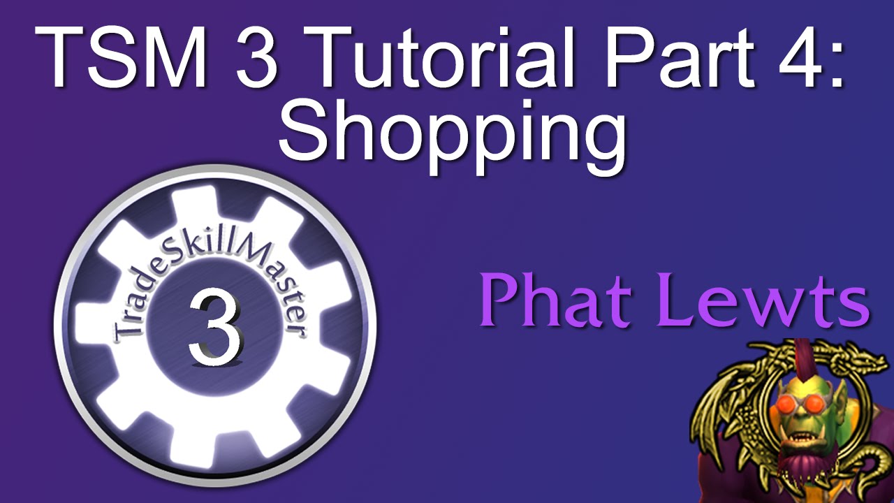 Learn TradeSkillMaster 3 Tutorial: Part 4 - Shopping - YouTube