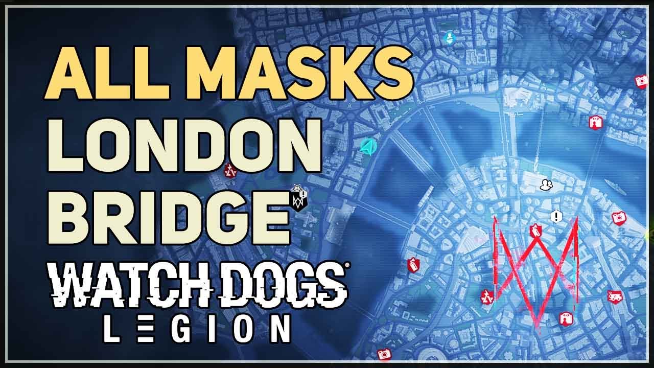 All London Bridge Masks Watch Dogs Legion - YouTube