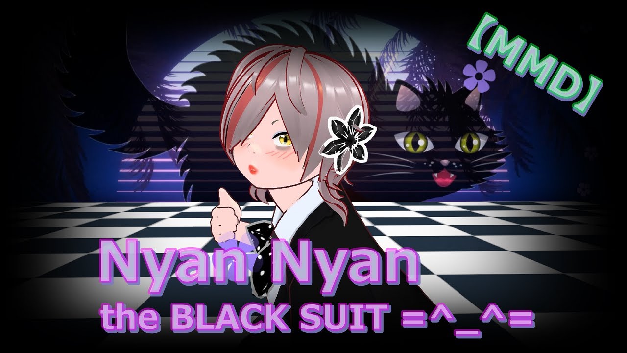 【MMD】Nyan Nyan the BLACK SUIT =^_^= - YouTube