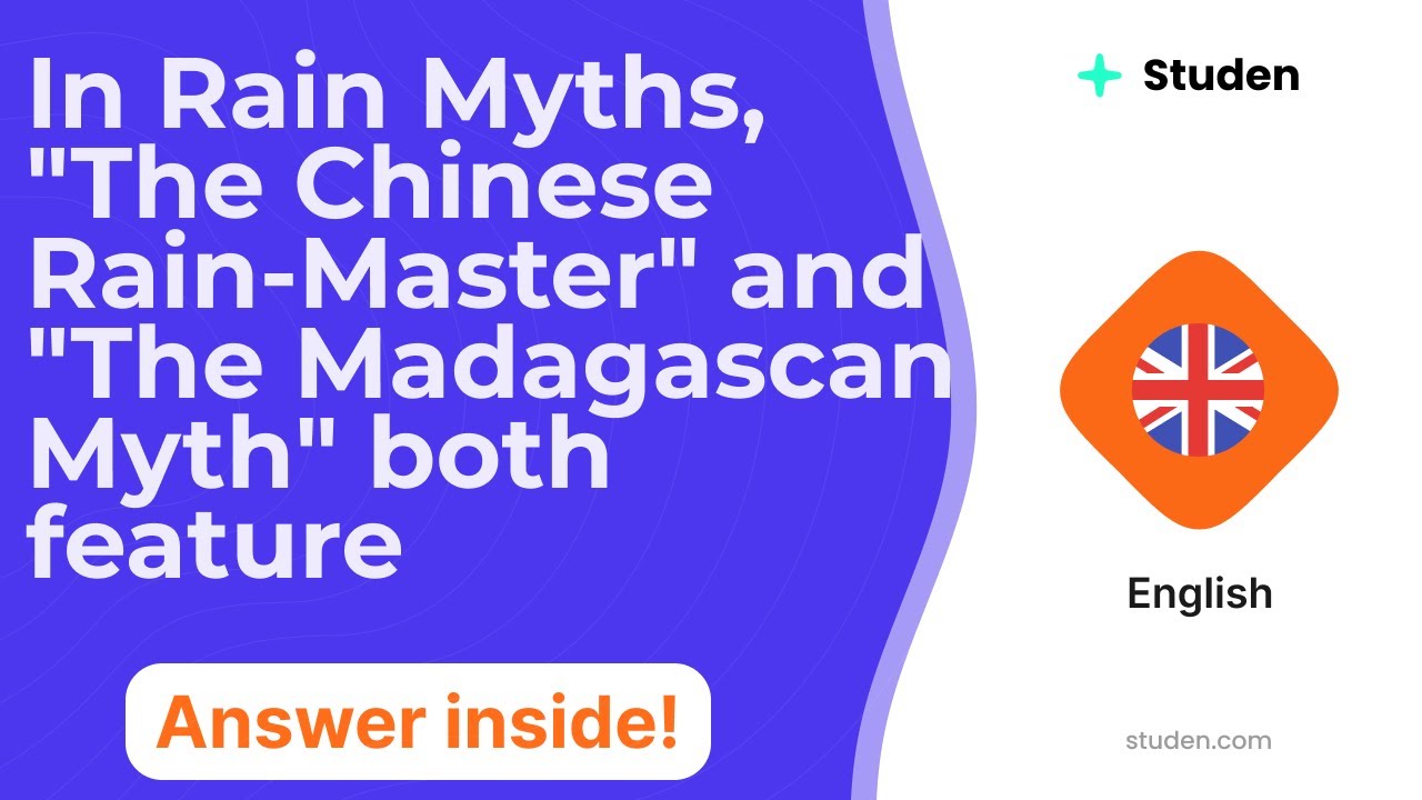 In Rain Myths, "The Chinese Rain-Master" and "The Madagascan Myth" both ...