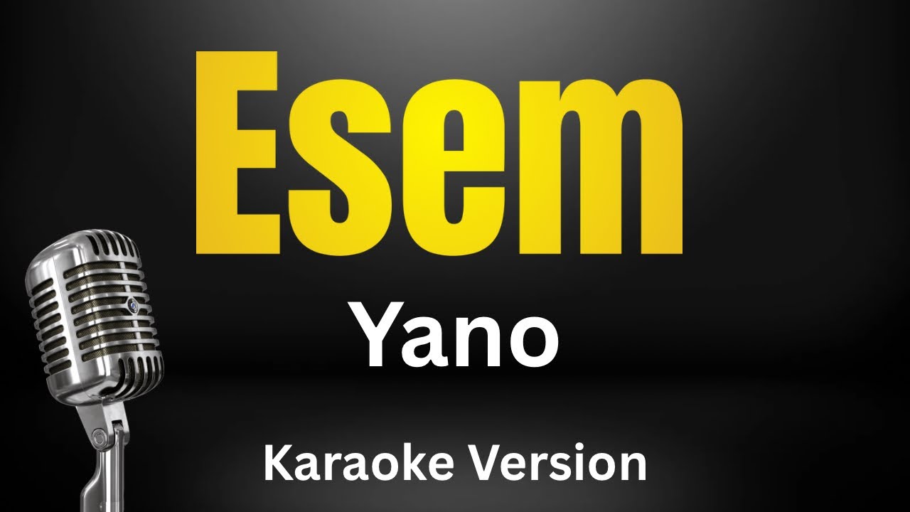 Esem - Yano (Karaoke Version) - YouTube