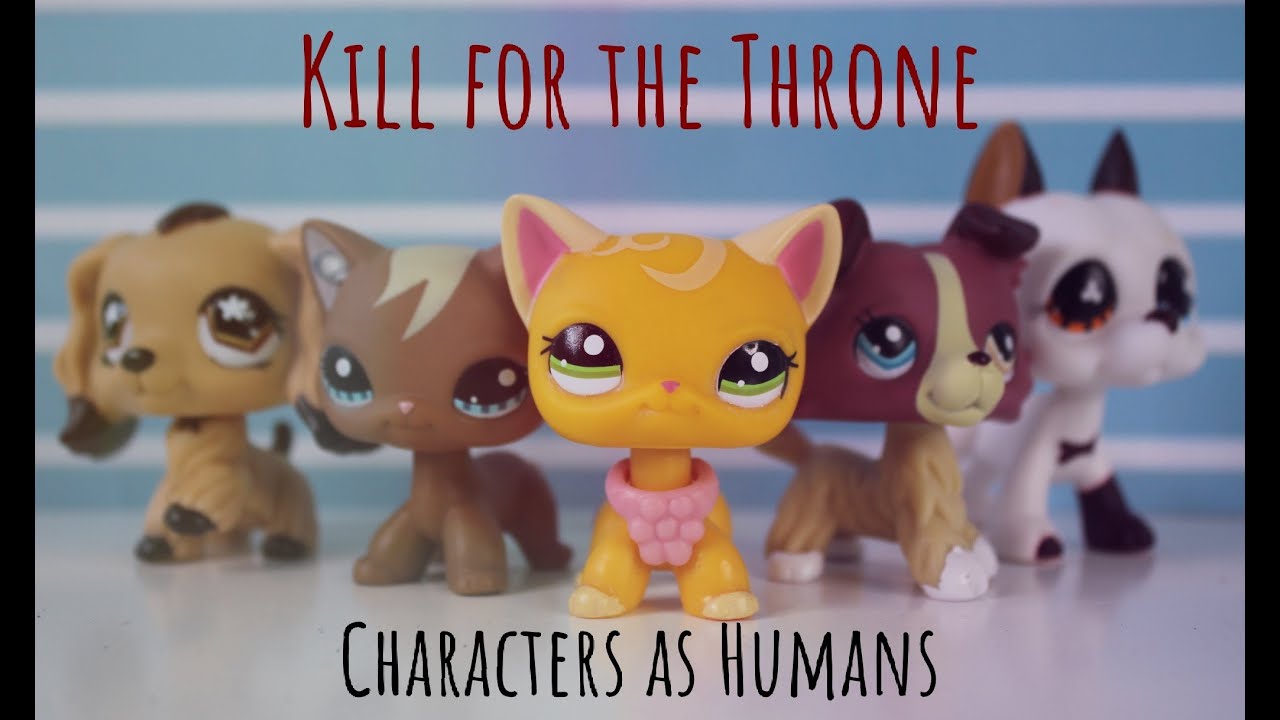 LPS: Kill for the Throne Characters as Humans - YouTube