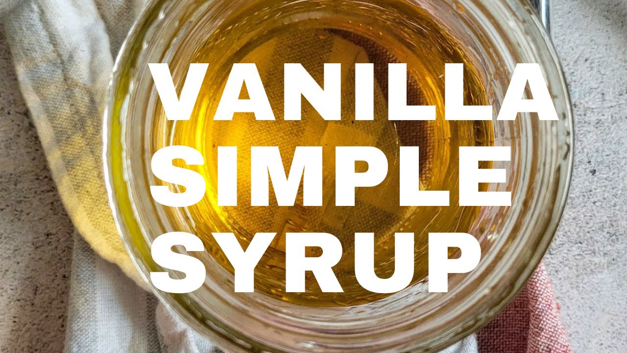 EASY VANILLA SIMPLE SYRUP RECIPE - YouTube