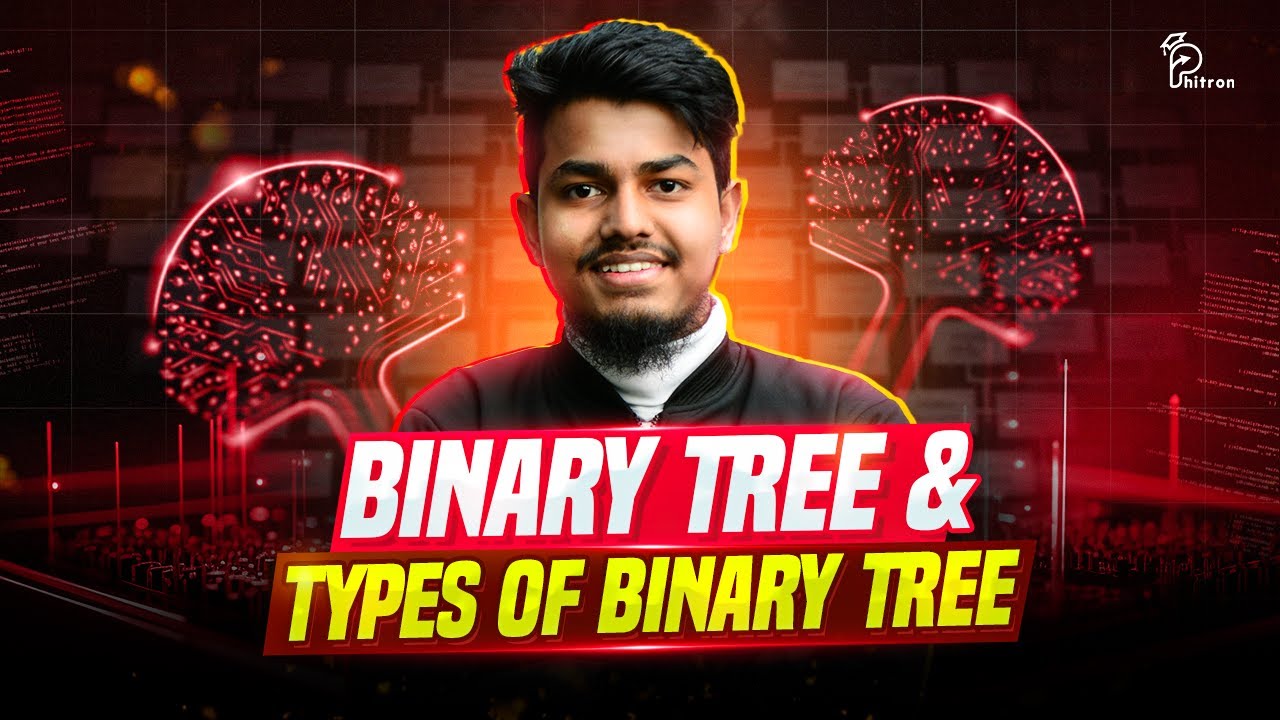 Binary Tree And Types Of Binary Tree Data Structures Tutorials বাংলা Bangla Youtube