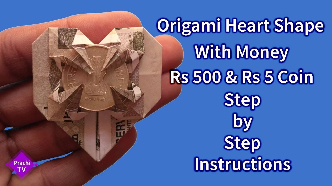Origami Heart Shape Folding with Money Rs 500 and Rs 5 Coin - YouTube