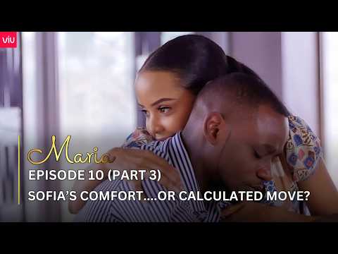 VIUSASA: MARIA EPISODE 10 (PART 3)