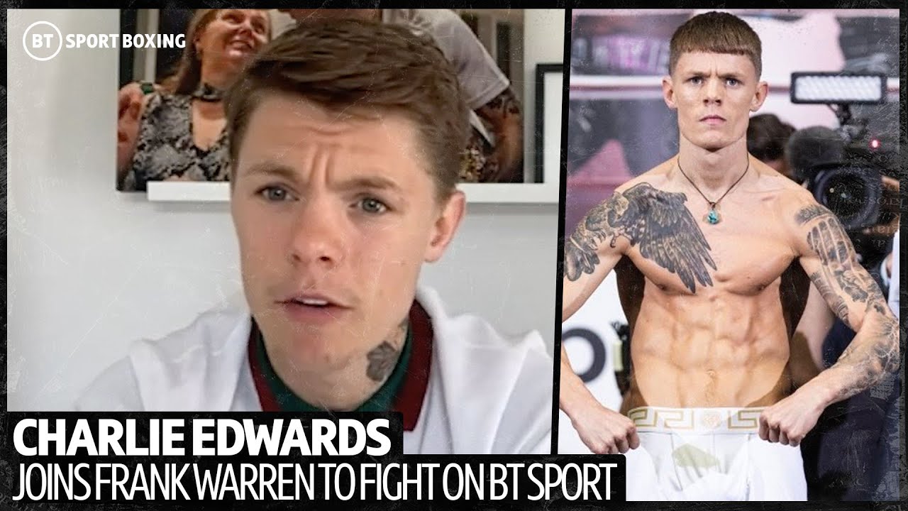 Charlie Edwards' horror story about cutting weight is why he's moved up ...