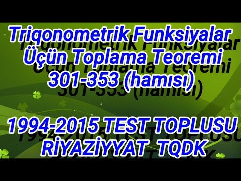 Triqonometrik Funksiyalar Ucun Toplama Teoremi 301-353 hamısı