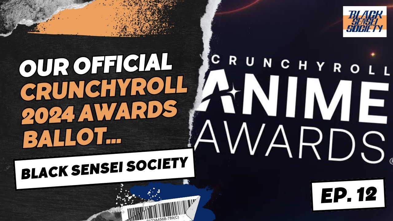 Our Official Crunchyroll 2024 Anime Awards Ballot! - YouTube