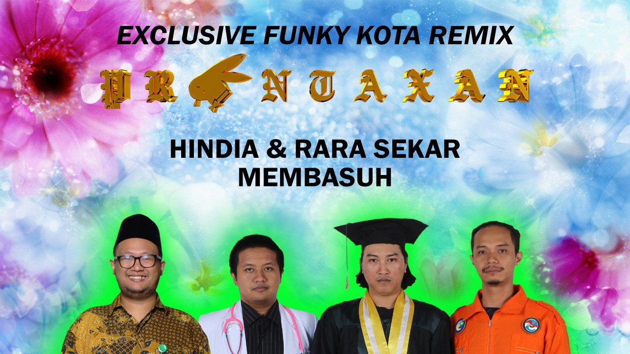 Hindia - Membasuh ft Rara Sekar (Prontaxan Exclusive Funky Kota Remix ...