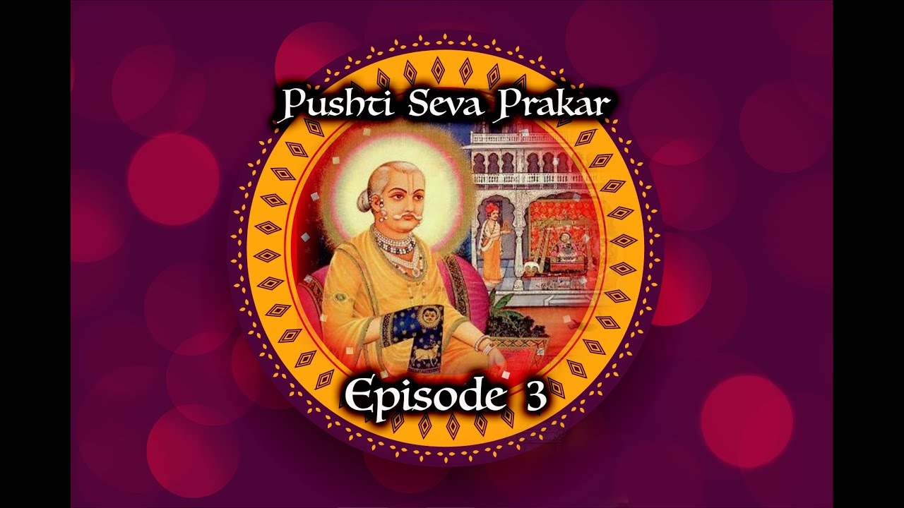 Pushti Seva Prakar - Episode 3 - Adorning Vastra & Shree Mastak ...