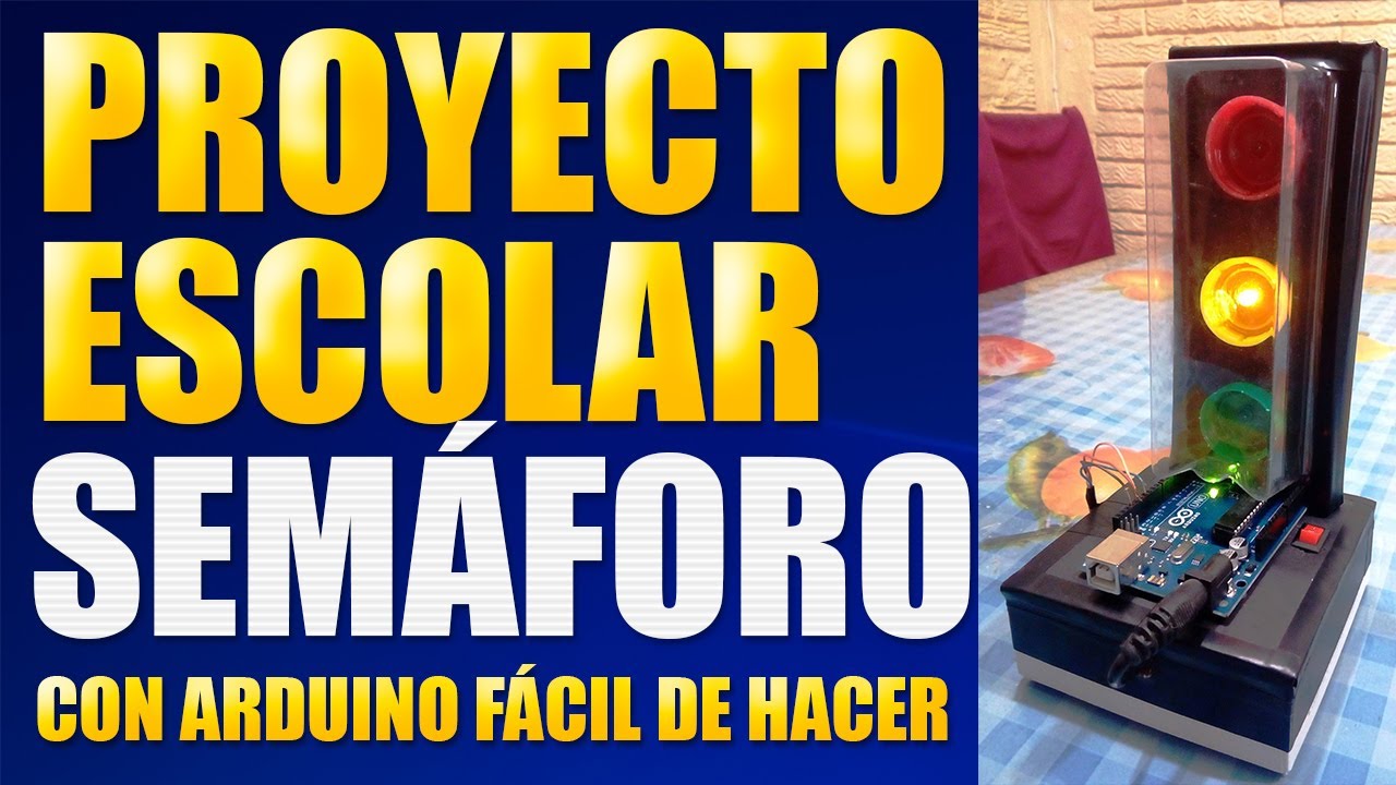 SEMÁFORO PROYECTO ESCOLAR - TRAFFIC LIGHT SCHOOL PROJECT - YouTube