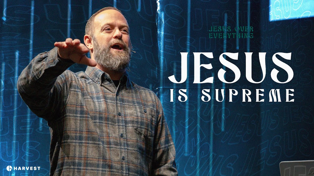 Jesus Is Supreme - Jesus Over Everything | Harvest ABQ - YouTube