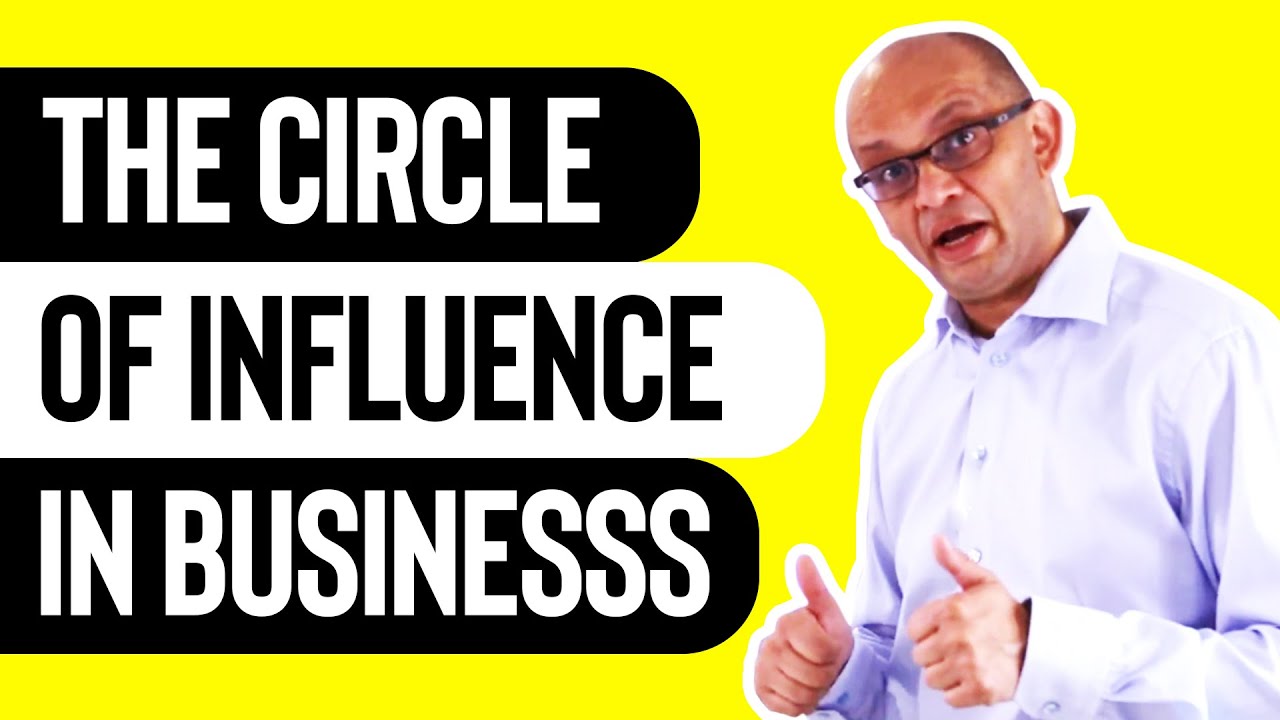 The Circle Of Influence In Business | How To Allocate Your Focus - YouTube