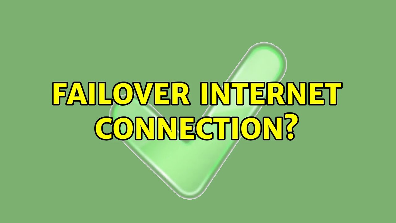 Failover Internet connection? (2 Solutions!!) - YouTube