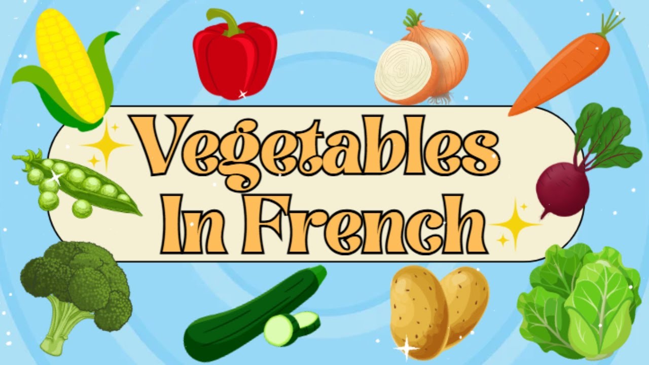 Learn Vegetables in French | Vocabulary for Kids! - YouTube
