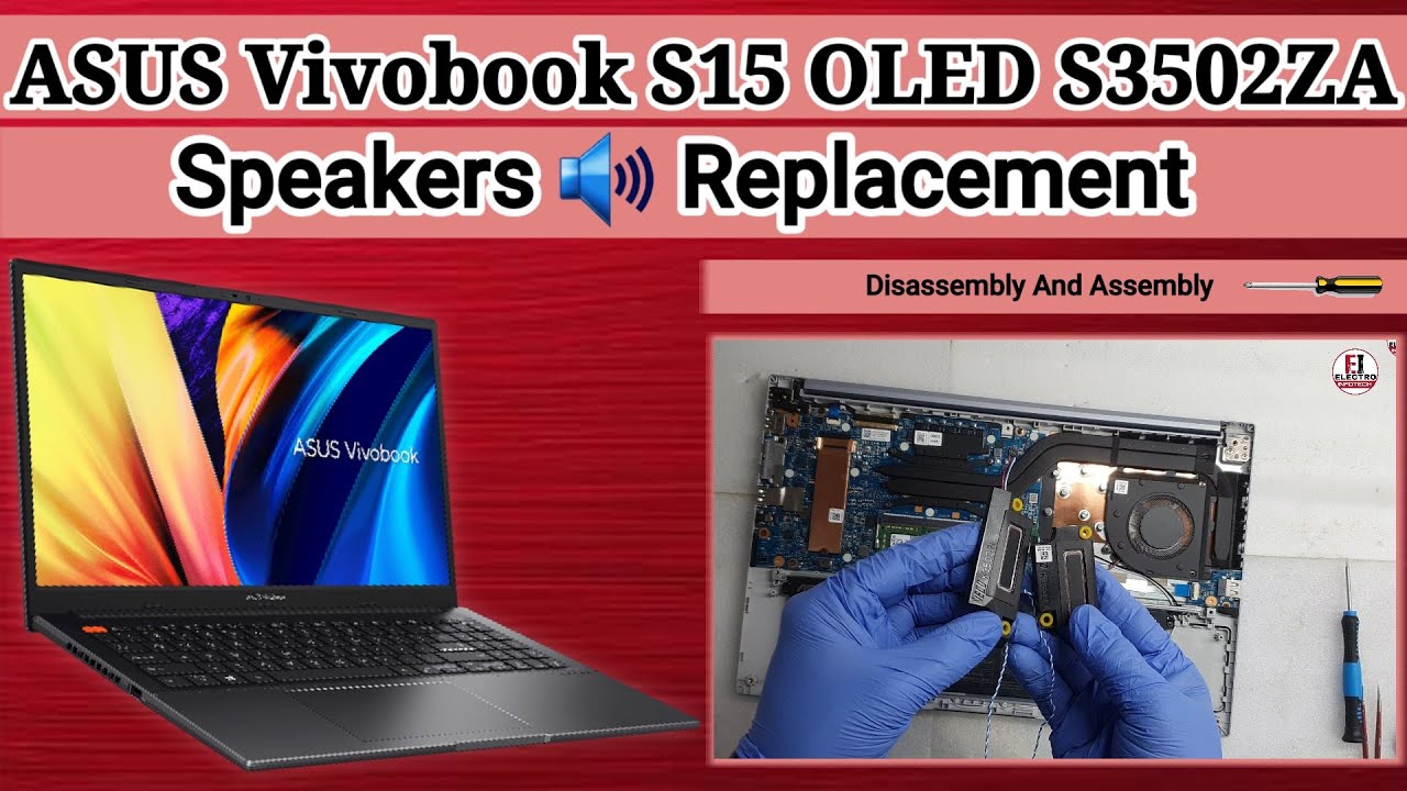 How To Replace Speakers ASUS Vivobook S15 OLED S3502ZA / Disassembly ...