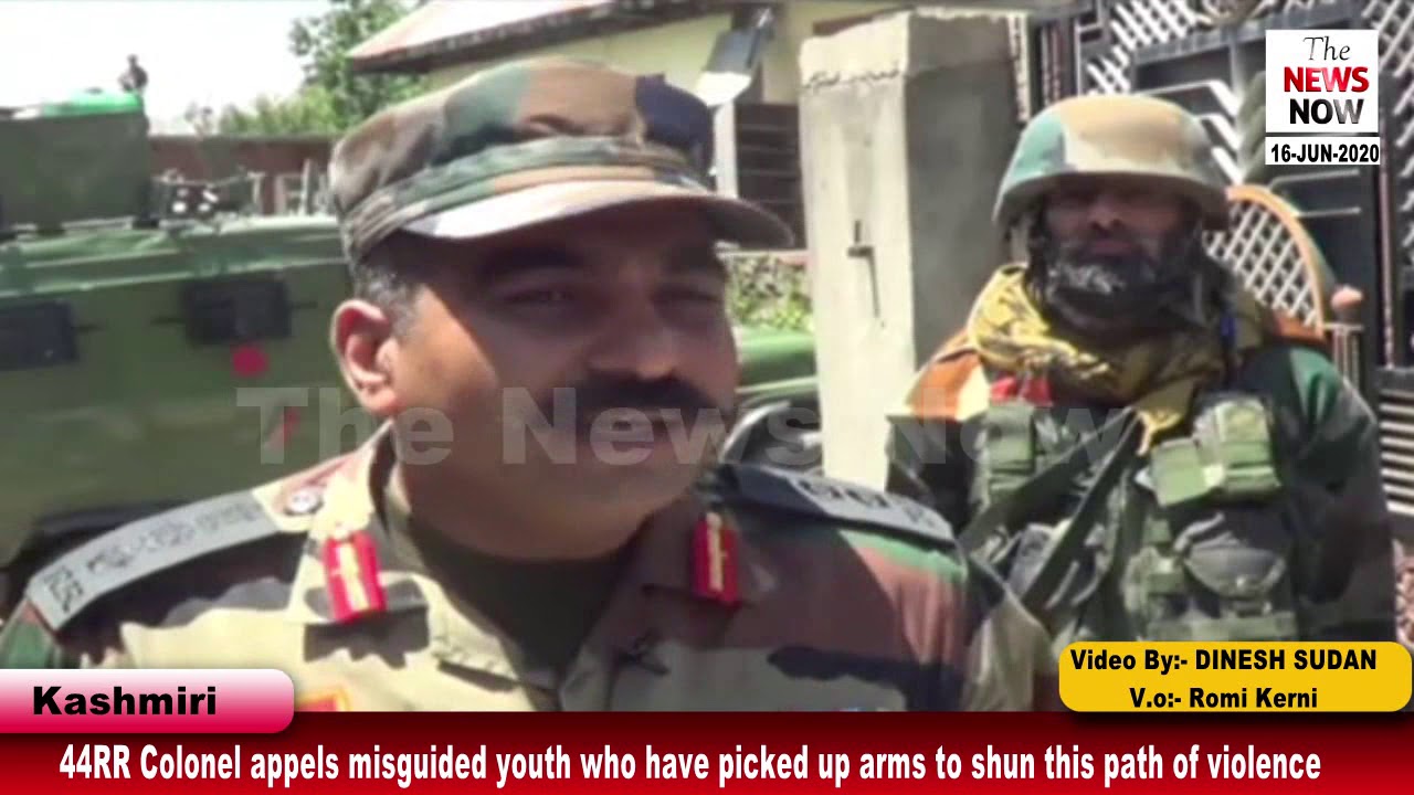 44RR Colonel appels misguided youth who have picked up arms to shun ...
