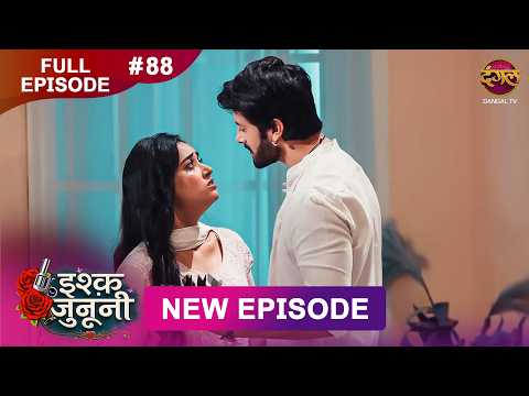 ISHQ JUNOONI | Full Episode 88 | 7 May  2026 | Full HD #Newepisode | Dangal TV
