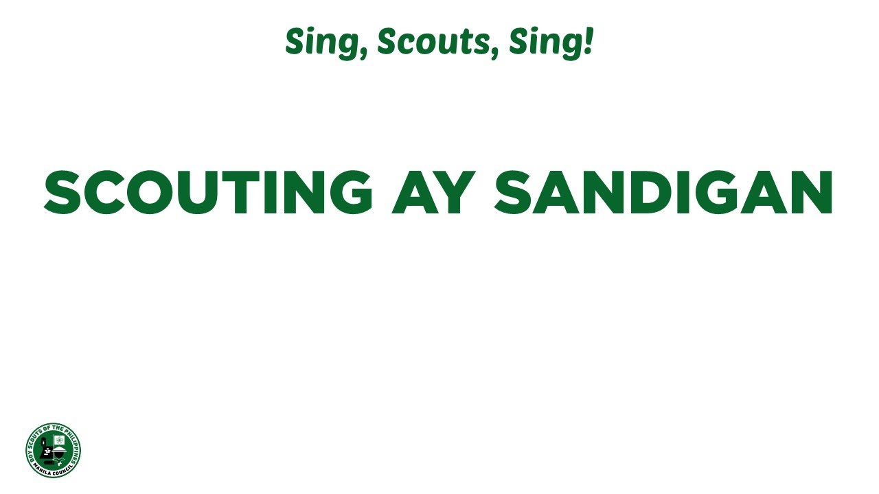 Sing Scouts Sing: Scouting Ay Sandigan - YouTube