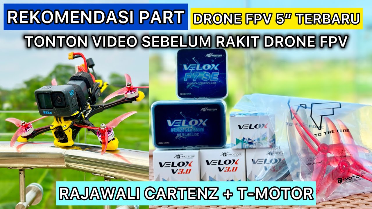 REKOMENDASI PART RAKIT DRONE FPV 5 INCH DENGAN PART TERBARU DARI T ...