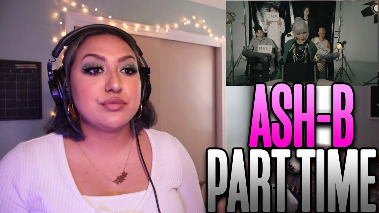 Ash-B(애쉬비) - "Part Time" MV Reaction - YouTube