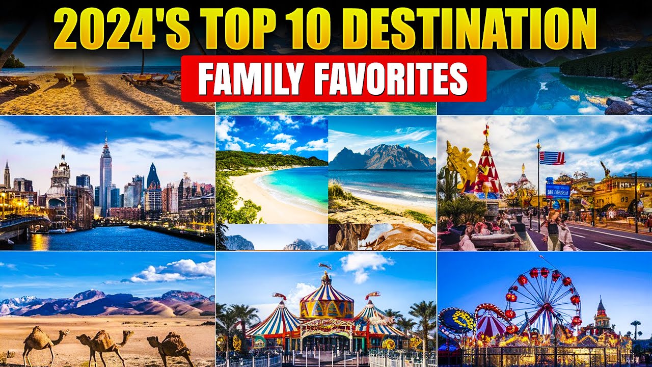 Top 10 Family Vacation Spots 2024 | Travel Guide | Family Vacation 2024 ...