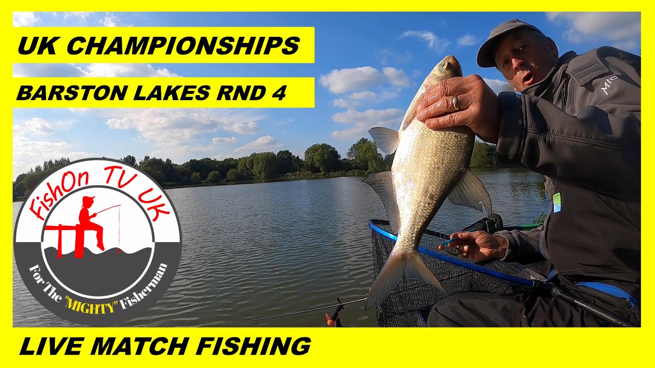 LIVE MATCH FISHING : UK CHAMPIONSHIPS ROUND 4 : BARSTON LAKES - YouTube