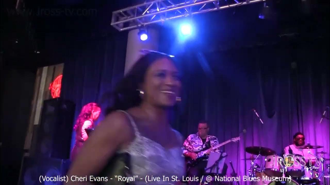 James Ross @ (Vocalist) Cheri Evans - "Royal" - www.Jross-tv.com (St. Louis) - YouTube