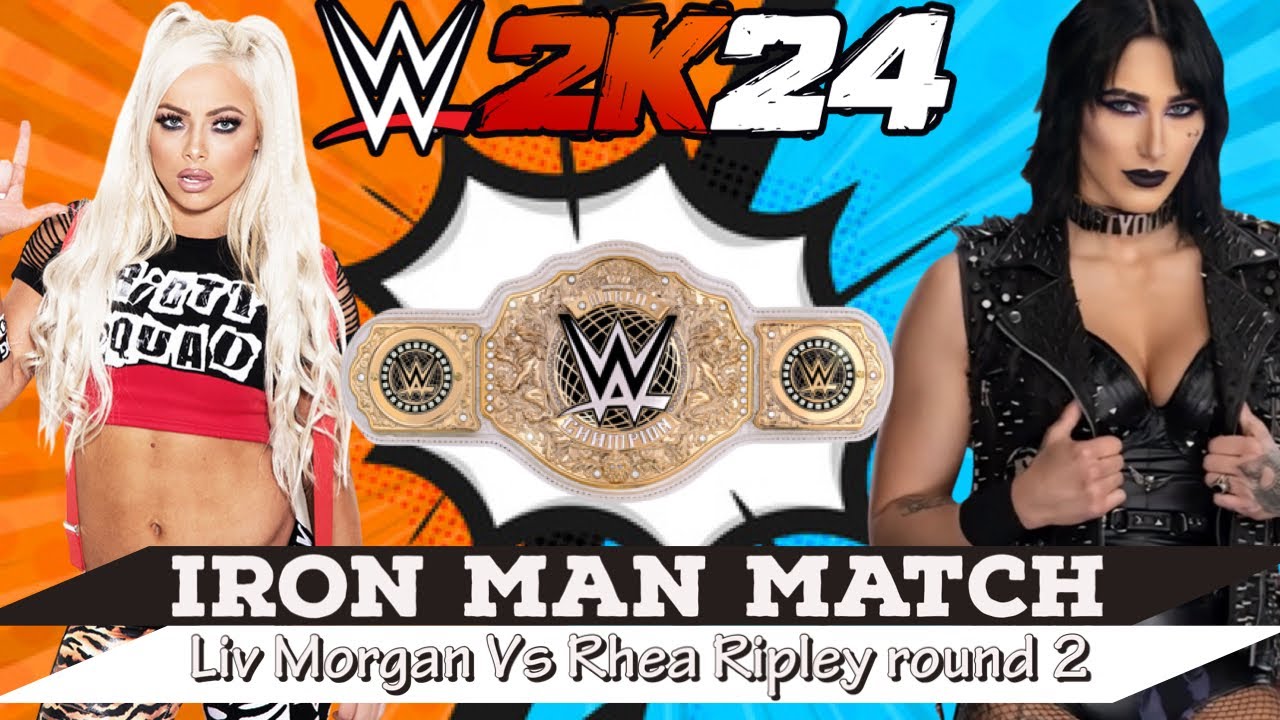 WWE 2K24 Liv Morgan vs Rhea Ripley Iron man Macth - YouTube